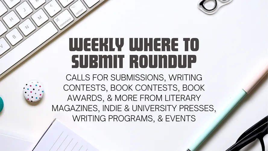 Where to Submit October 4 2024: Your Guide to Submission Opportunities - NewPages.com